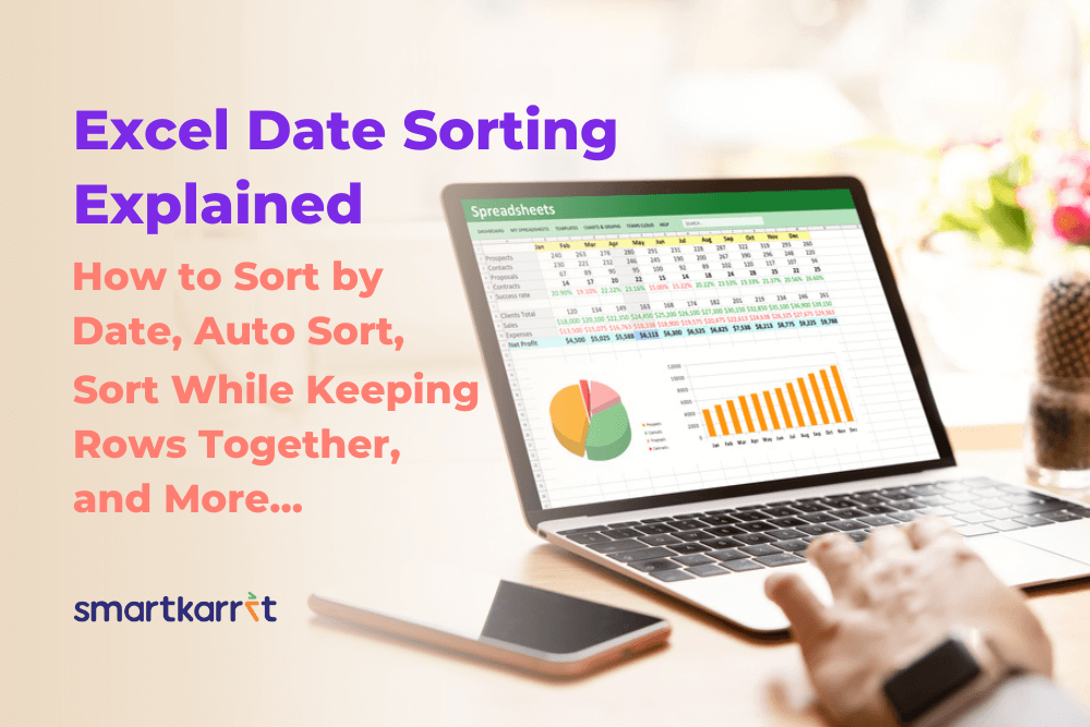 Excel Date Sorting Explained How To Sort By Date Auto Sort Sort 
